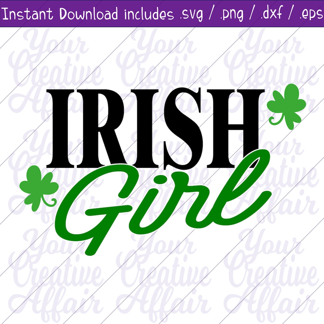 Irish Girl Svg, Irish Svg, St Patricks Svg, Born Irish Svg, Digital ...