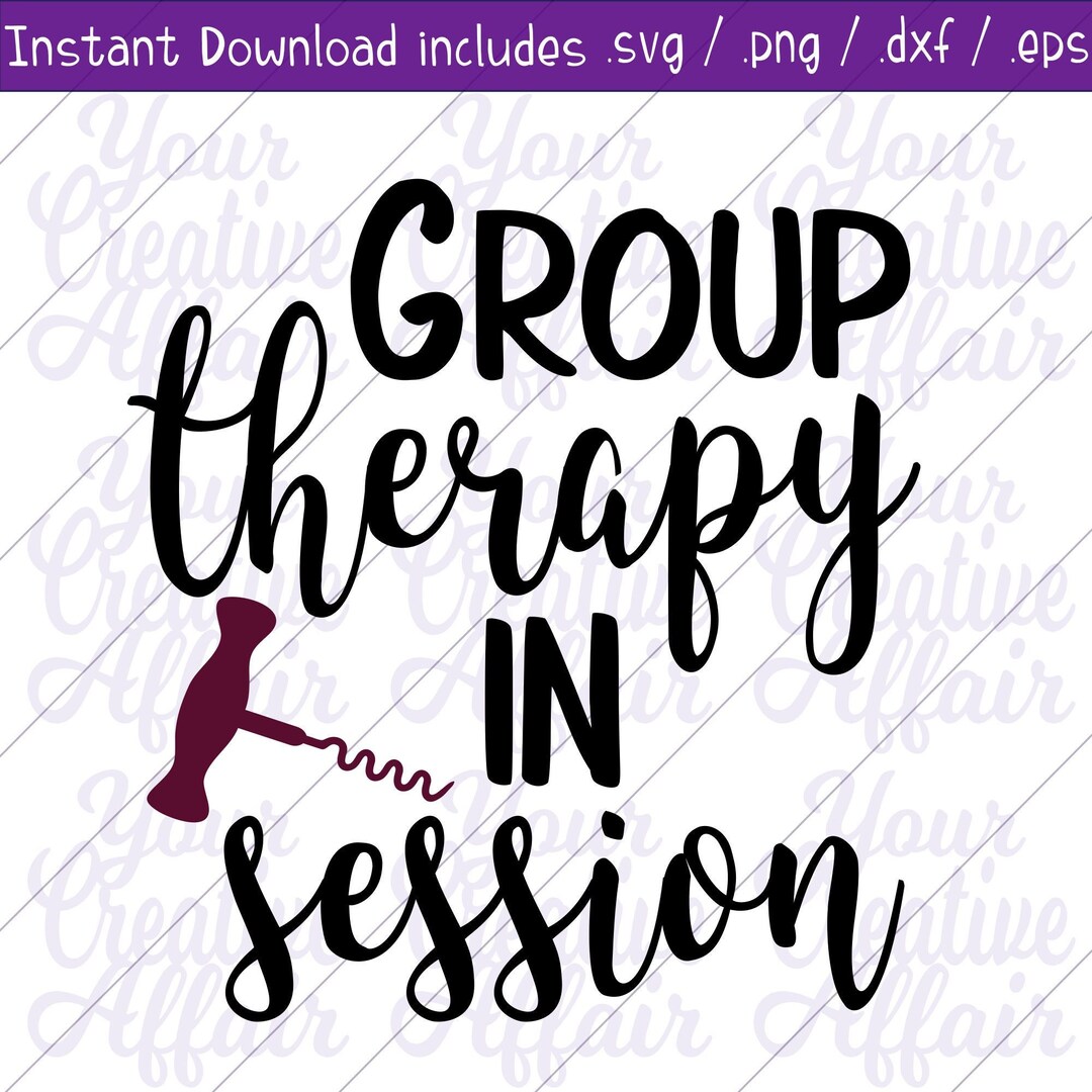 Group Therapy in Session Svg, Girls Trip Svg, Wine Svg, Girls Night Svg ...