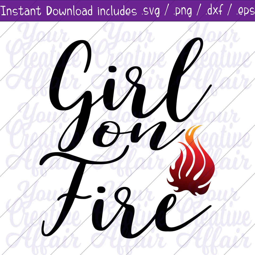 Girl on Fire Svg, on Fire Svg, Girl Boss Svg, Girlboss Svg, Girl Power ...