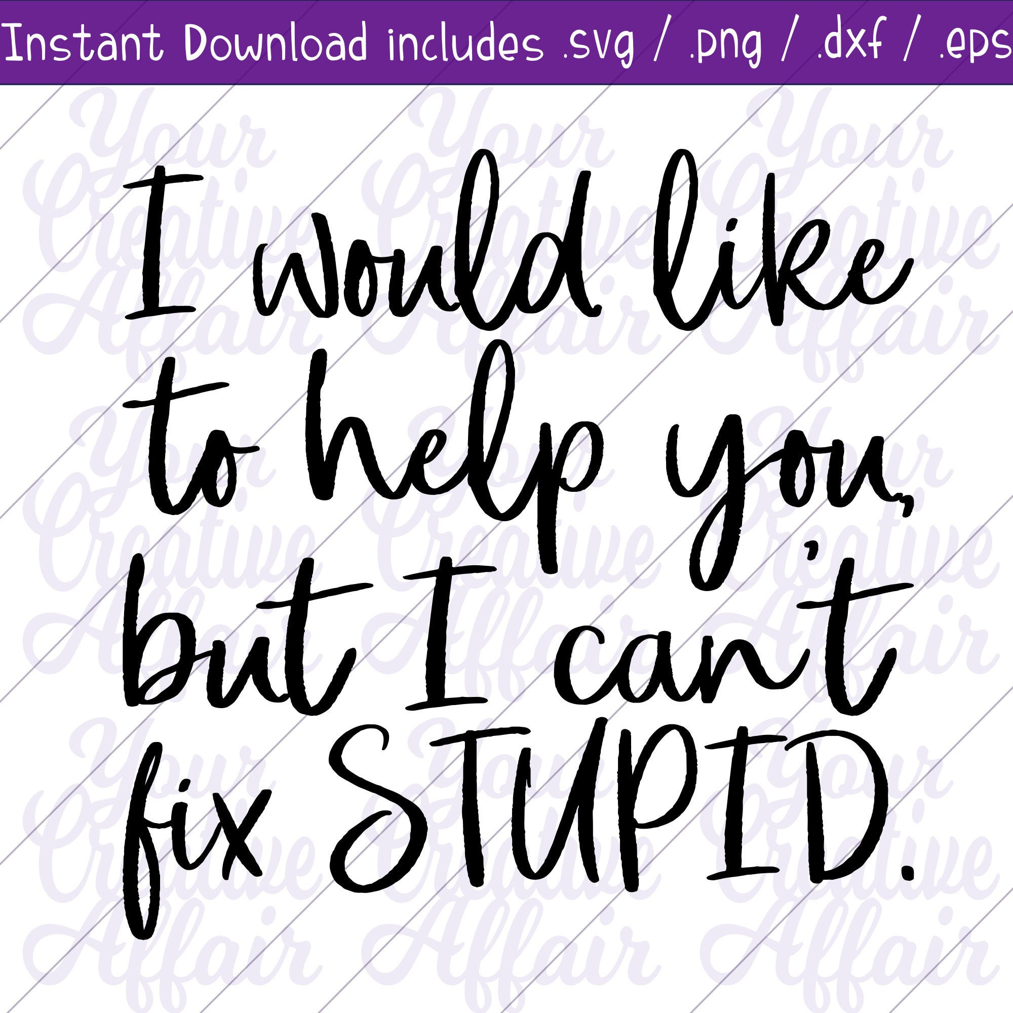I Would Like to Help You but I Can't Fix Stupid Svg, Can't Fix Stupid ...
