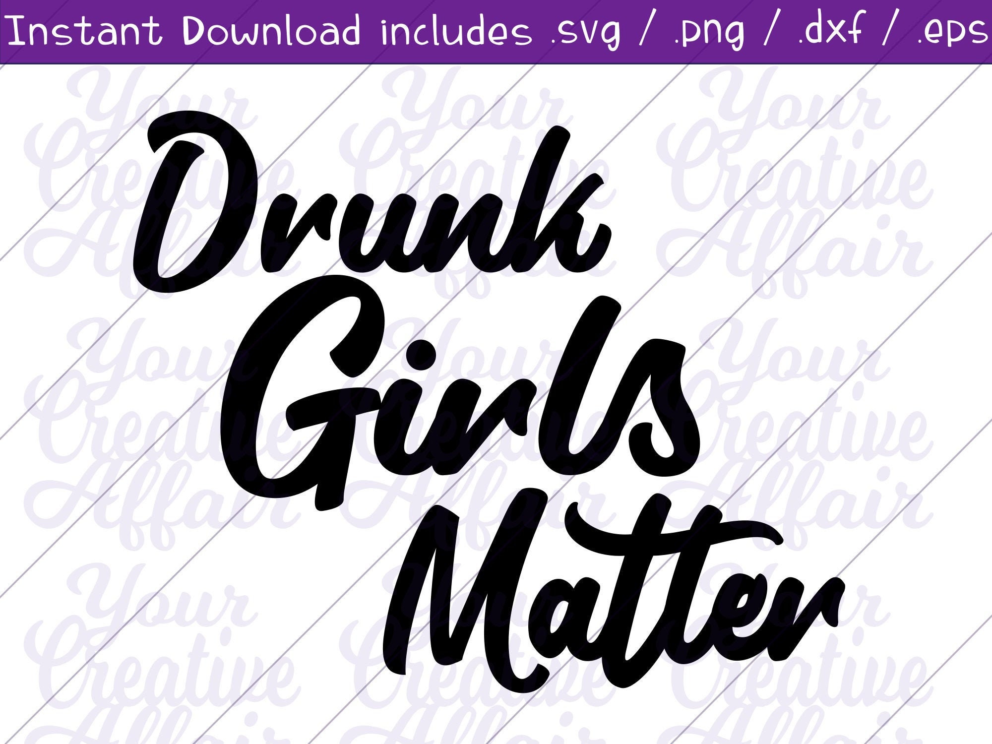 Drunk Girls Matter Svg, Girls Who Drink Svg, Drunk Girls Svg, Drunk ...