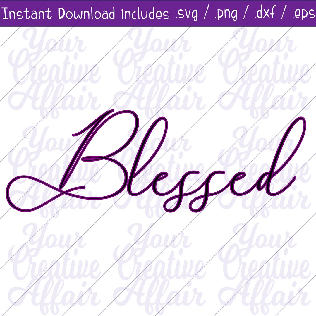 Blessed Svg, Blessed Shirt, Blessed With Outline Decal, Blessed Script ...