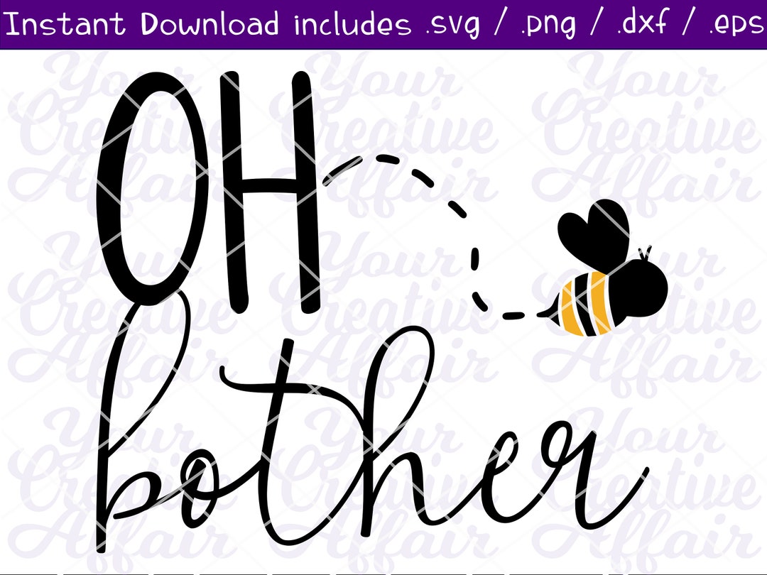Oh Bother Svg, Bee Svg, Bee Shirt, Bee Saying, Oh Bother Bee, Winnie ...