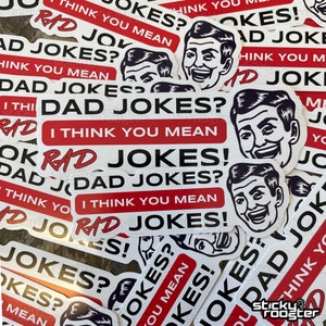 Dad Jokes? I Think You Mean RAD Jokes! Sticker - FREE Shipping ...