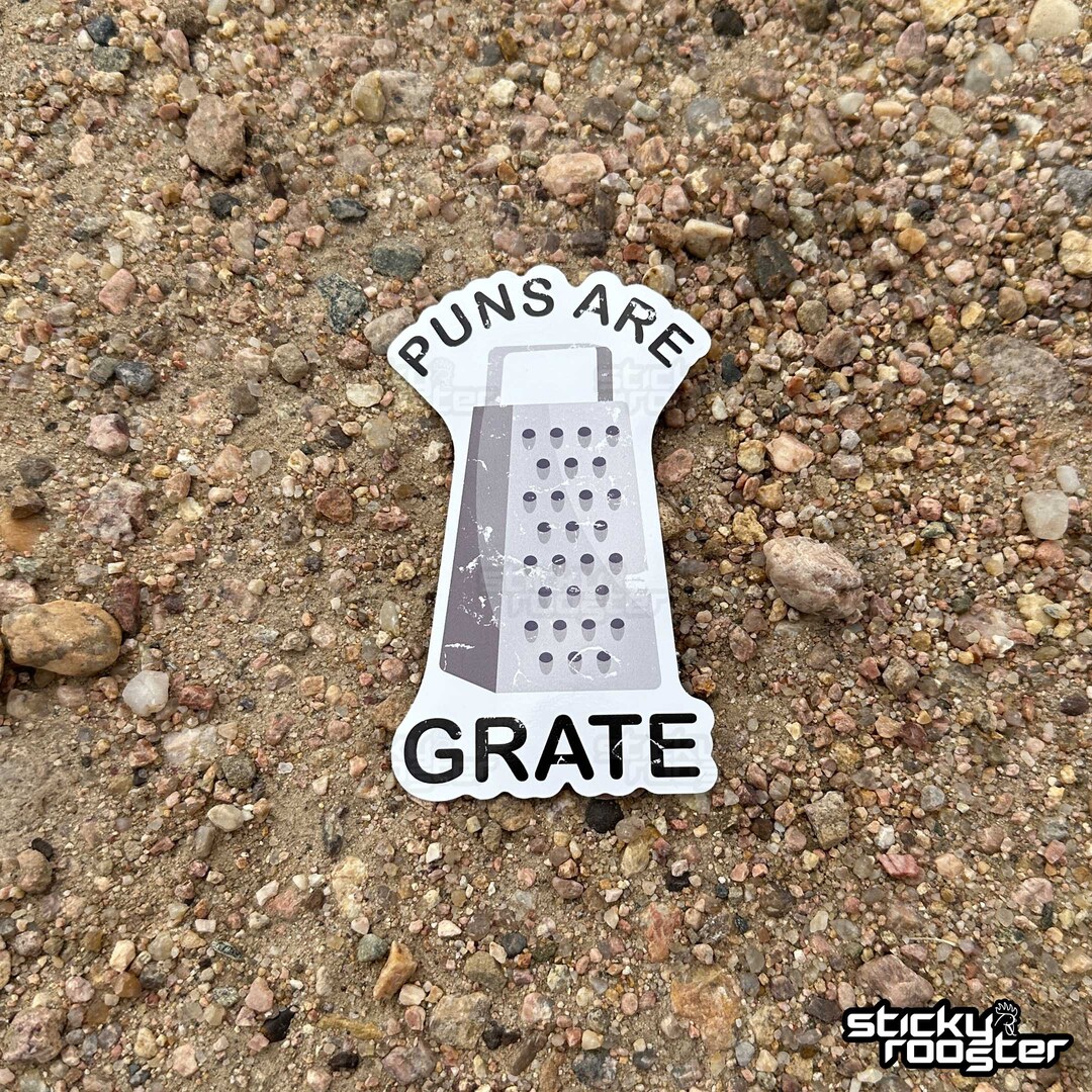 Puns Are Grate Sticker With FREE Shipping! Multiple Sizes Available! - Etsy