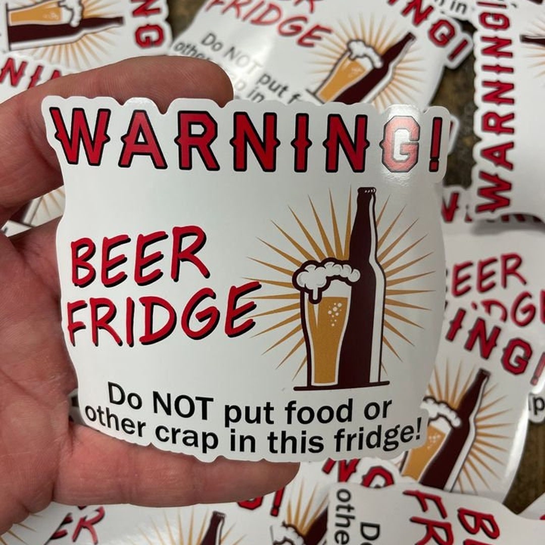 Warning! Beer Fridge Sticker | Funny Sticker| Beer | Beer Fridge | Man ...