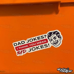 Dad Jokes? I Think You Mean RAD Jokes! Sticker - FREE Shipping ...