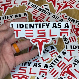 I Identify as a Tesla Sticker - Multiple Sizes Available - FREE ...