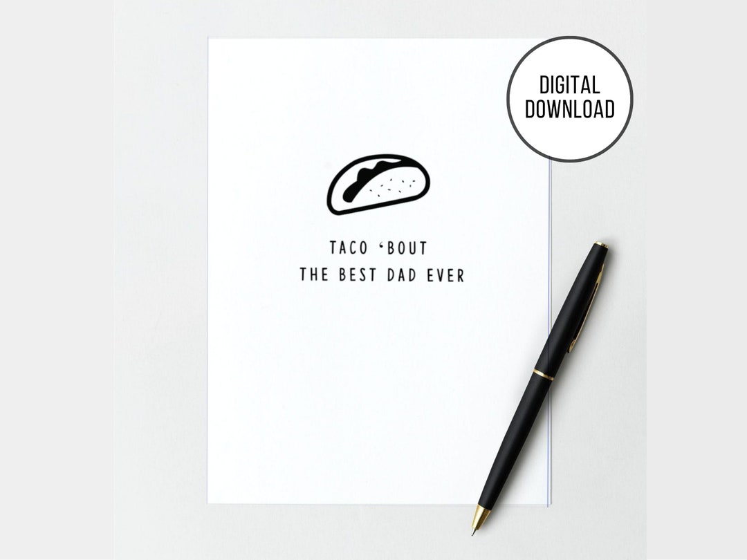 Printable “taco ‘bout the Best Dad Ever” Father’s Day Card, Funny Dad ...