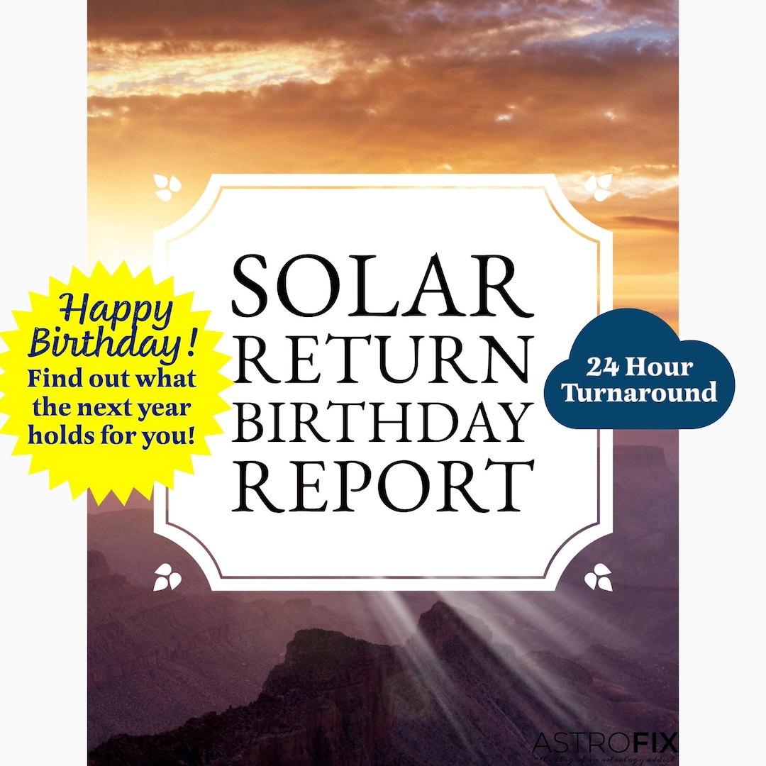 Solar Return Birthday Report • Year Ahead Astrology • Natal Sun Return ...