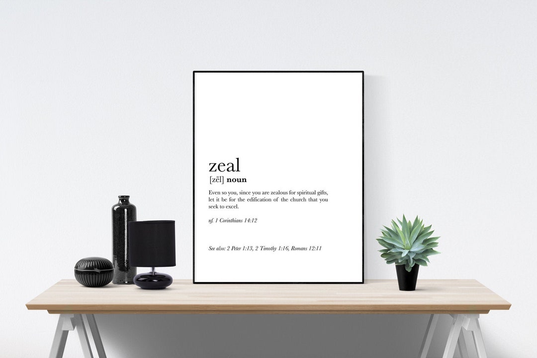Zeal Definition | 1 Corinthians 14:12 | Bible Verses | Art Print - Etsy