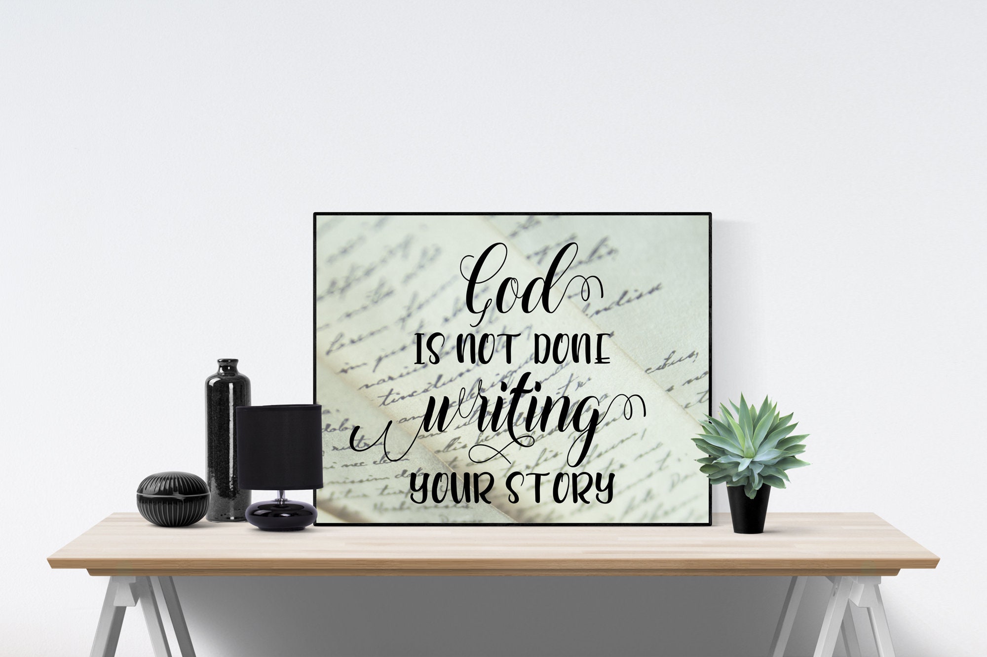 God is Not Done Writing Your Story Christian Art Print | Inspirational ...