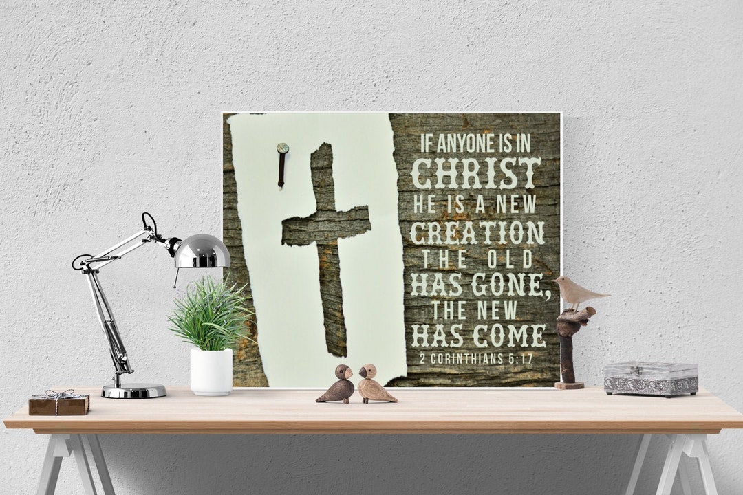 If Any One is A New Creation | 2 Corinthians 5:17 | Christian Wall Art ...