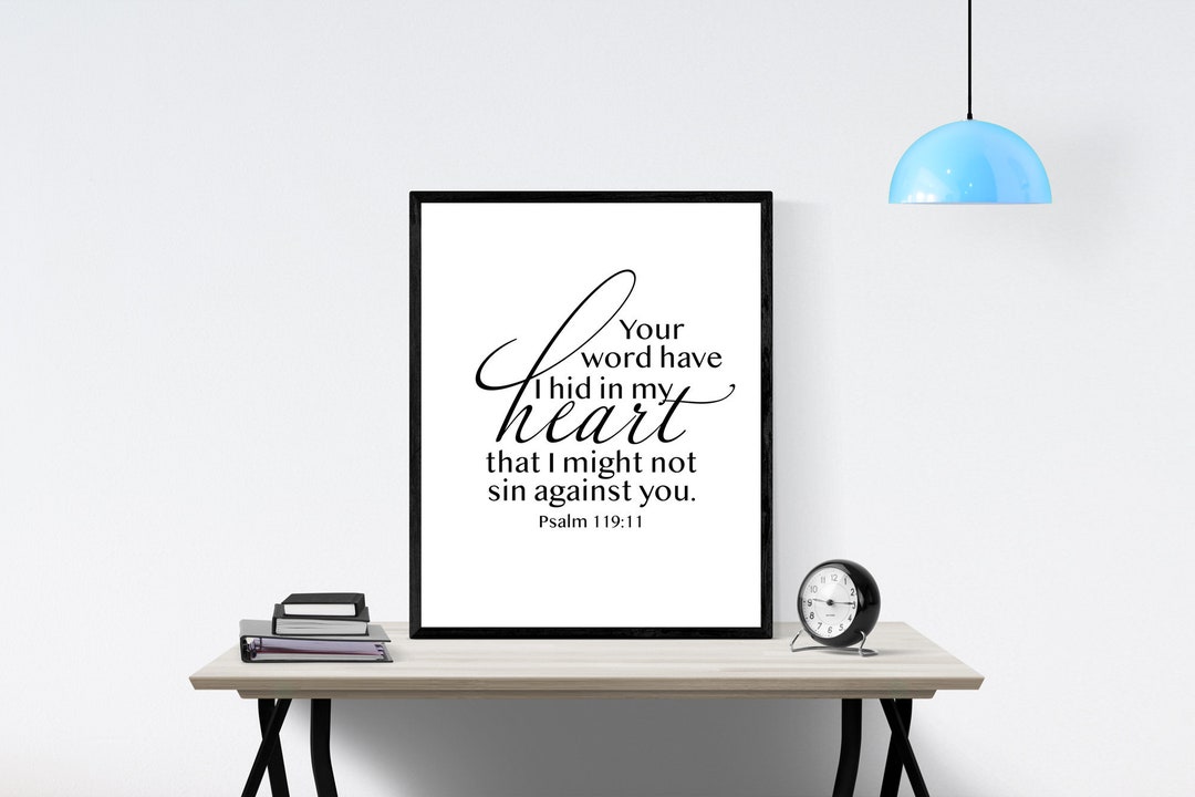 Psalm 119:11 | Your Word Have I Hid in My Heart | Christian Decor ...
