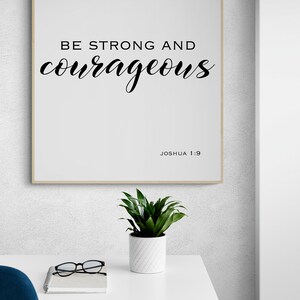 Be Strong and Courageous | Joshua 1:9 | Christian Decor | Christian ...