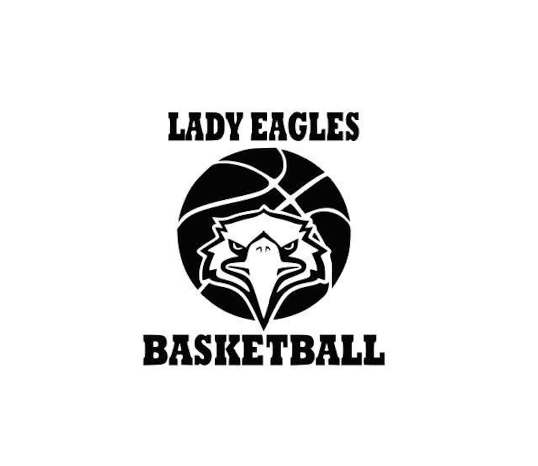 Lady Eagles Basketball High School College SVG File Cutting, DXF, EPS ...