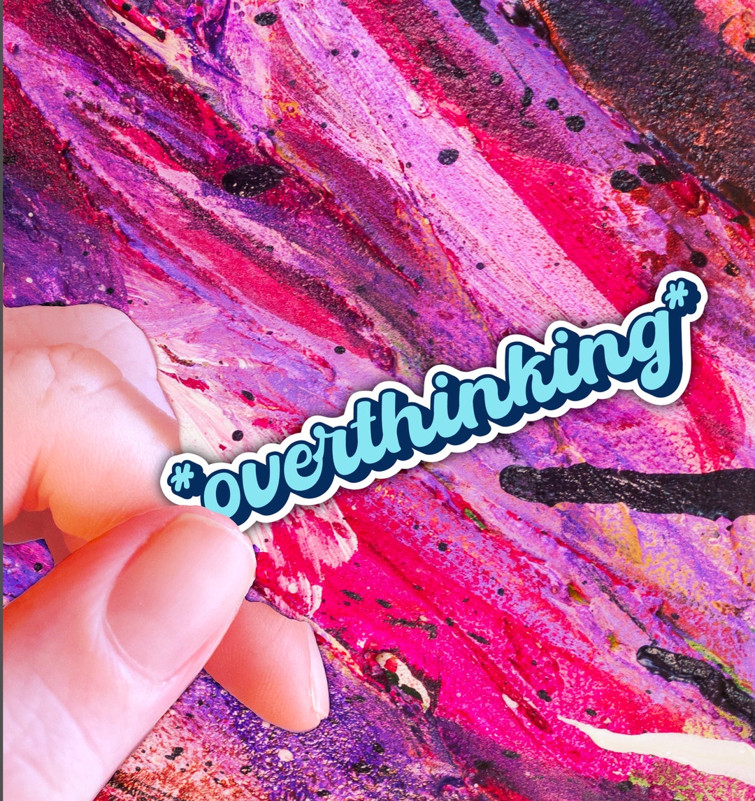 Overthinking Sticker ADHD Sticker Neurodivergent Sticker - Etsy