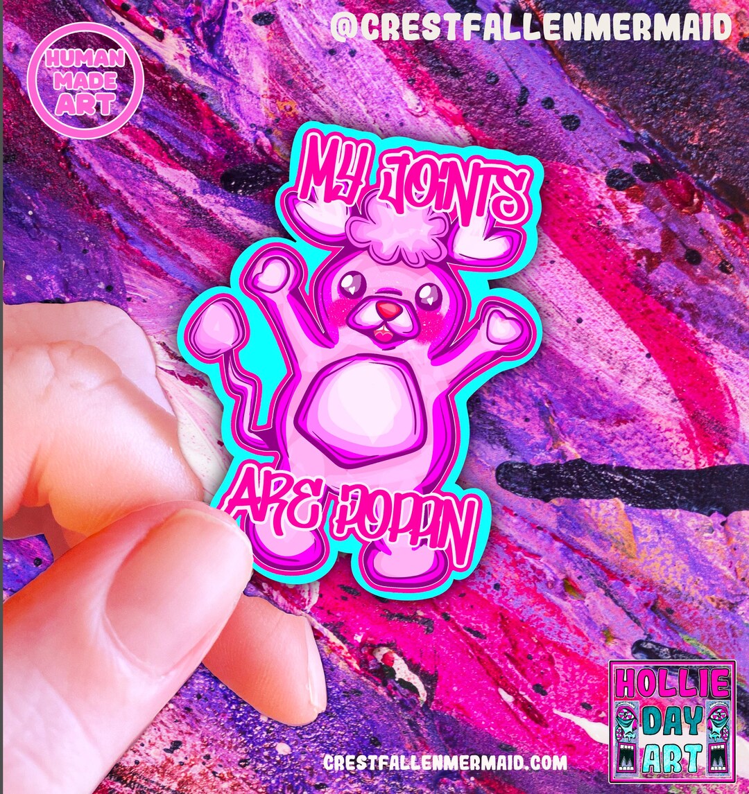 Handmade 'my Joints Are Poppin' Holographic Sticker: Chronic Illness ...