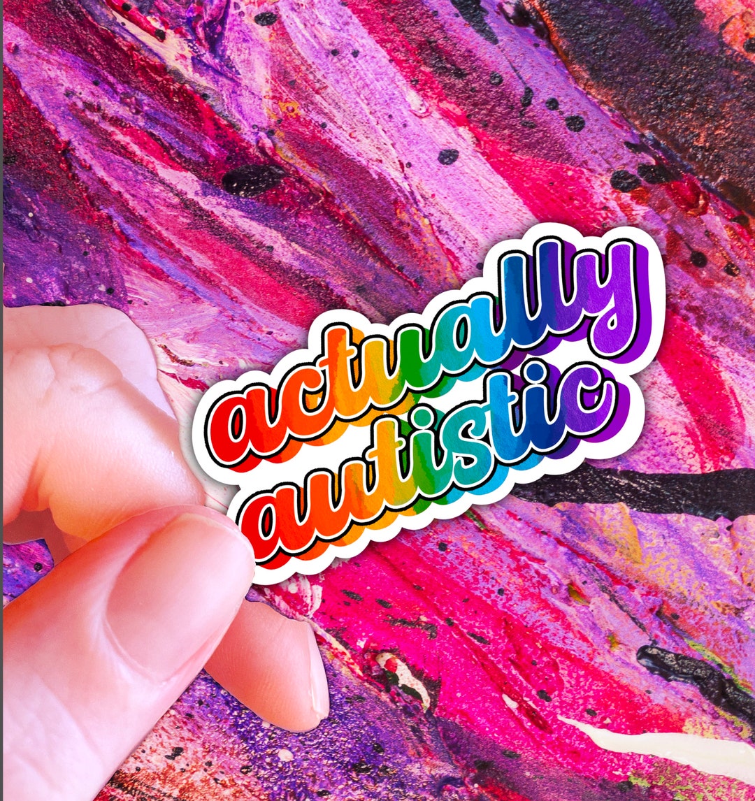 Handmade Actually Autistic Neurodivergent Sticker | Spoonie Sticker ...