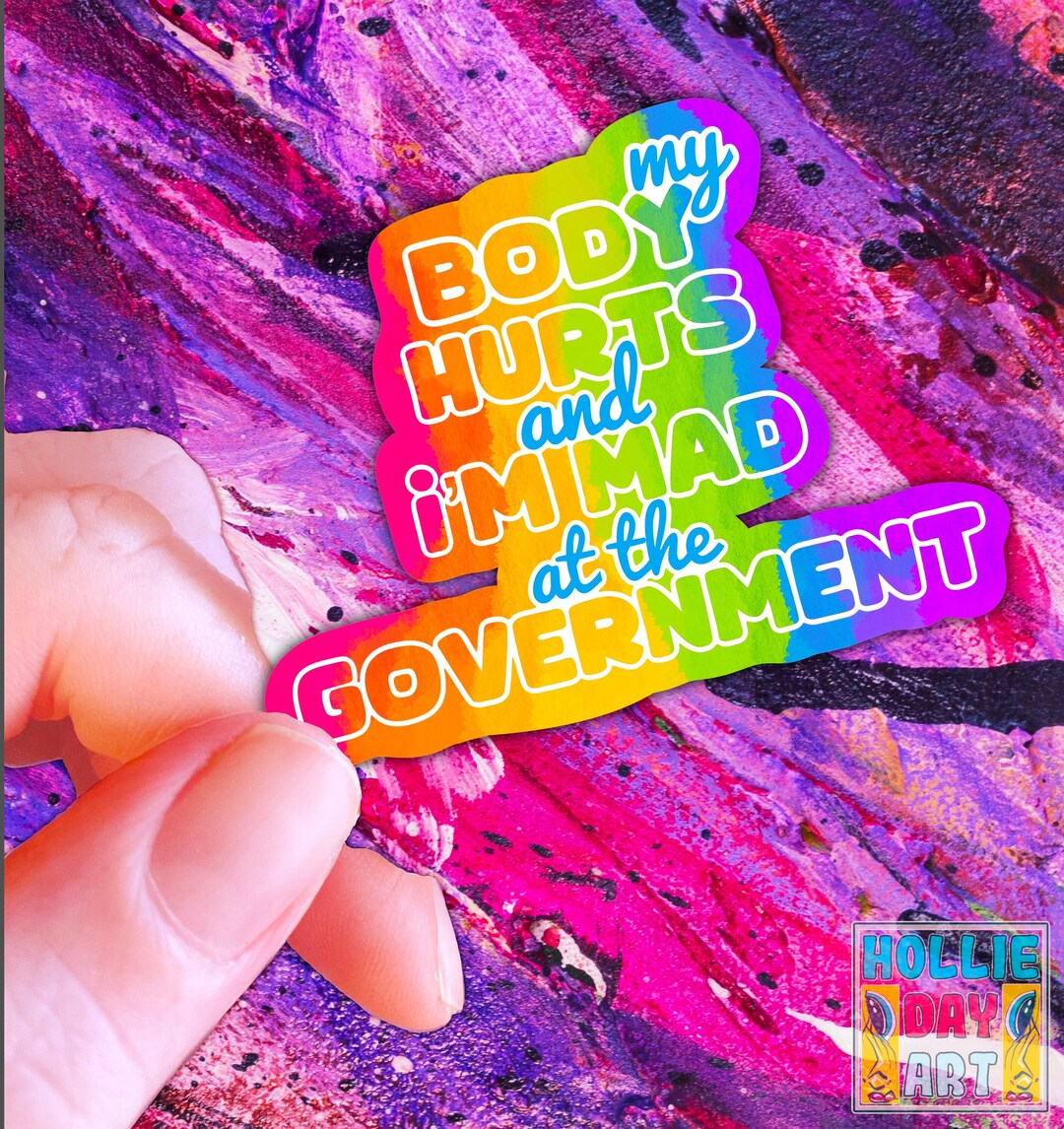 Handmade My Body Hurts Sticker | Chronic Illness Sticker | I’m Mad at ...