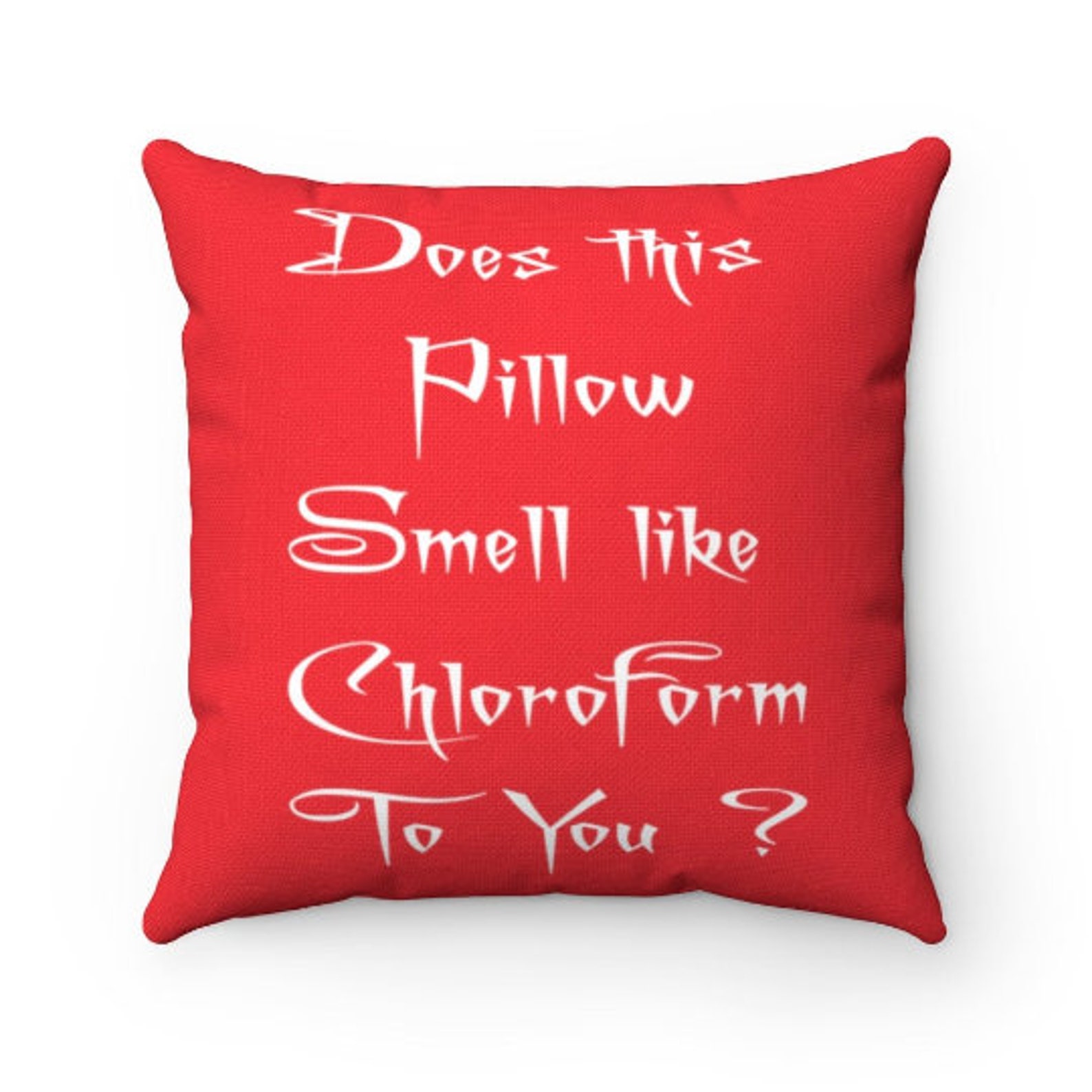 Smell Like Chloroform Square Pillow, Funny Pillow, Horror Fan Gifts ...