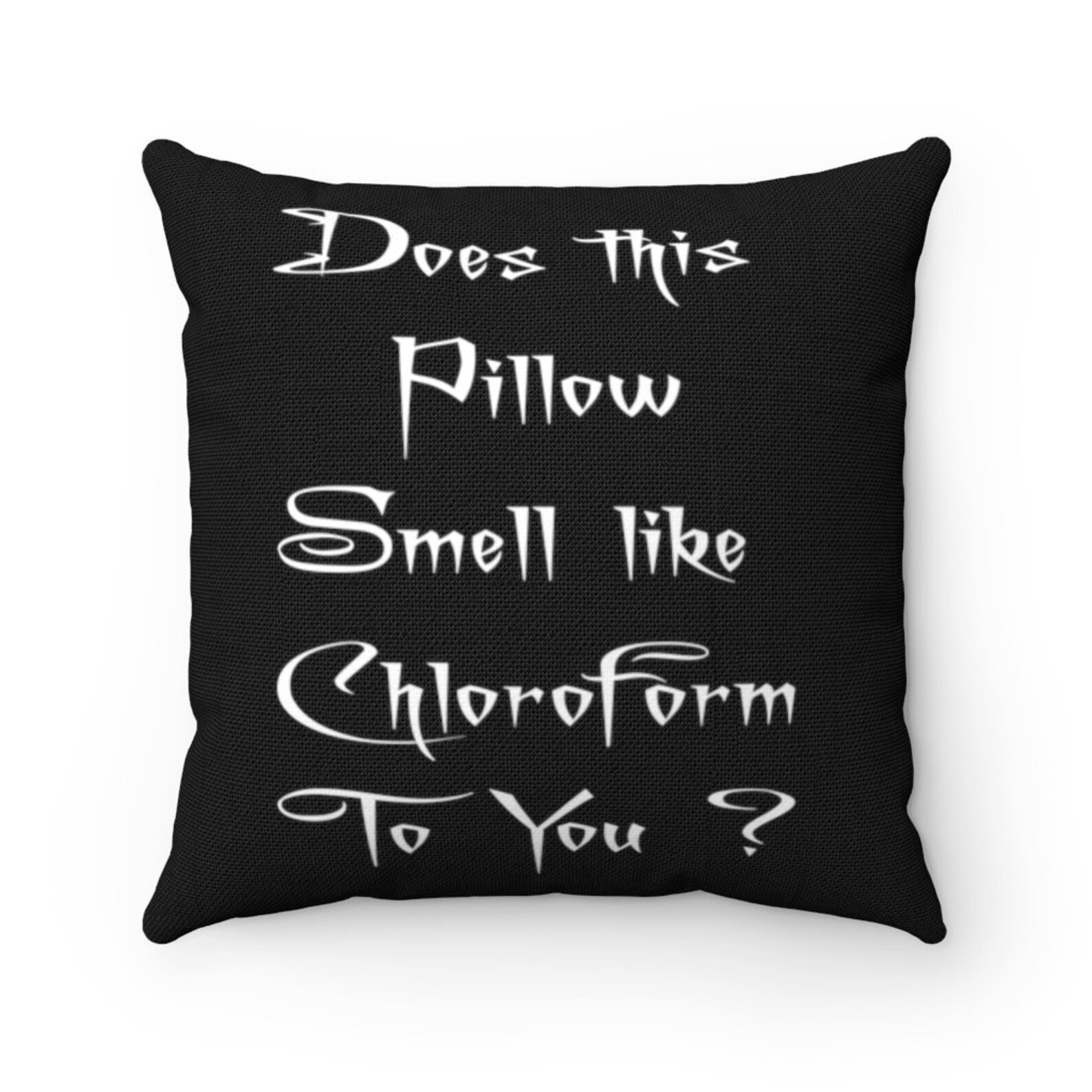 Smell Like Chloroform Square Pillow, Funny Pillow, Horror Fan Gifts ...