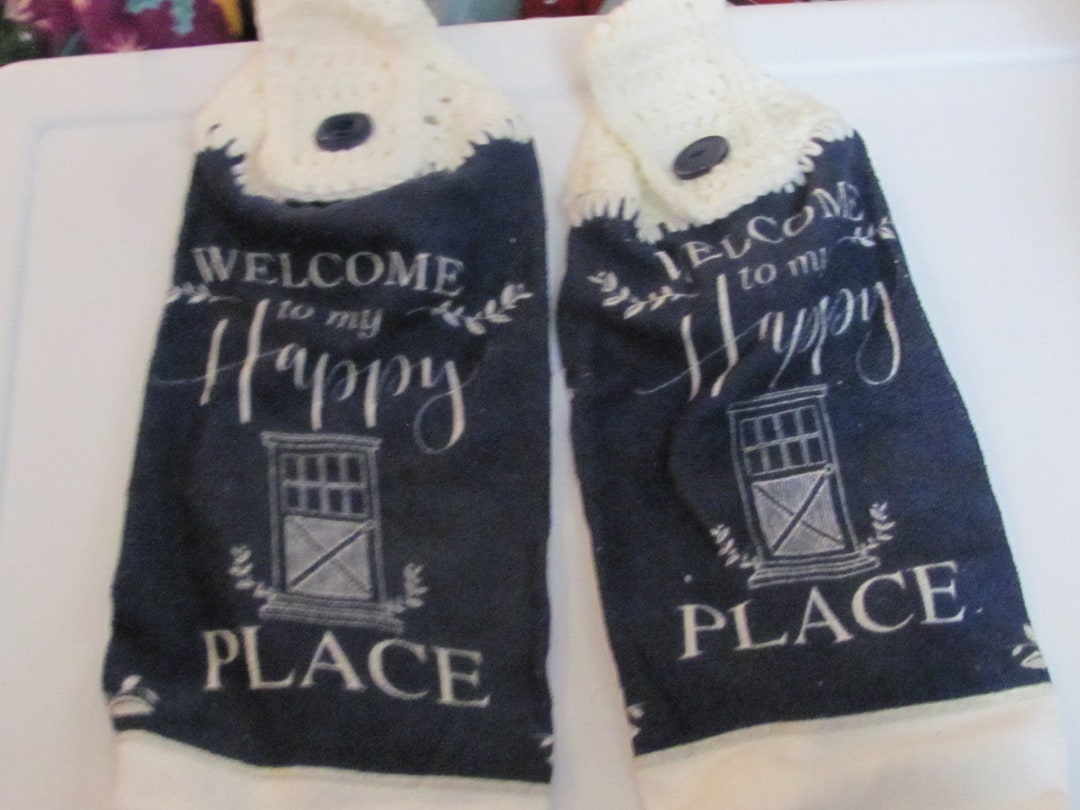 These Are Homemade Crocheted Kitchen Towels Welcome to My Happy Place ...