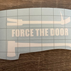 Firefighter Force the Door Halligan Flat Head Axe Sticker for ...
