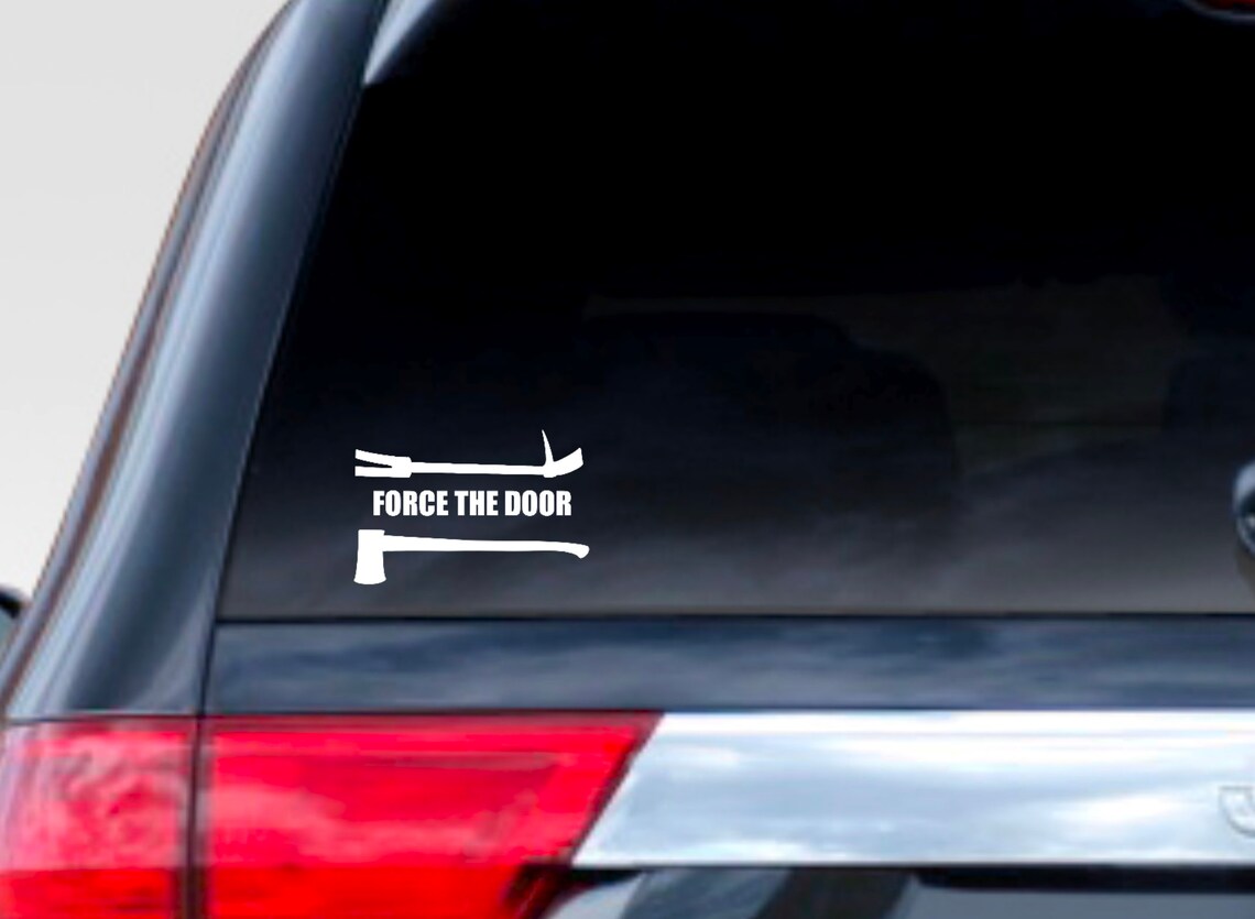 Firefighter Force the Door Halligan Flat Head Axe Sticker for ...