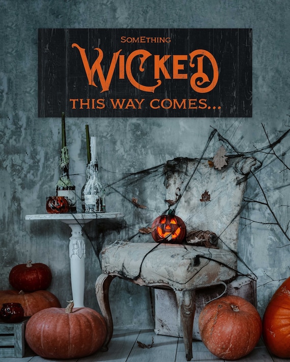 Something Wicked Wall Art, Halloween Decor, Halloween Sign, Wicked ...