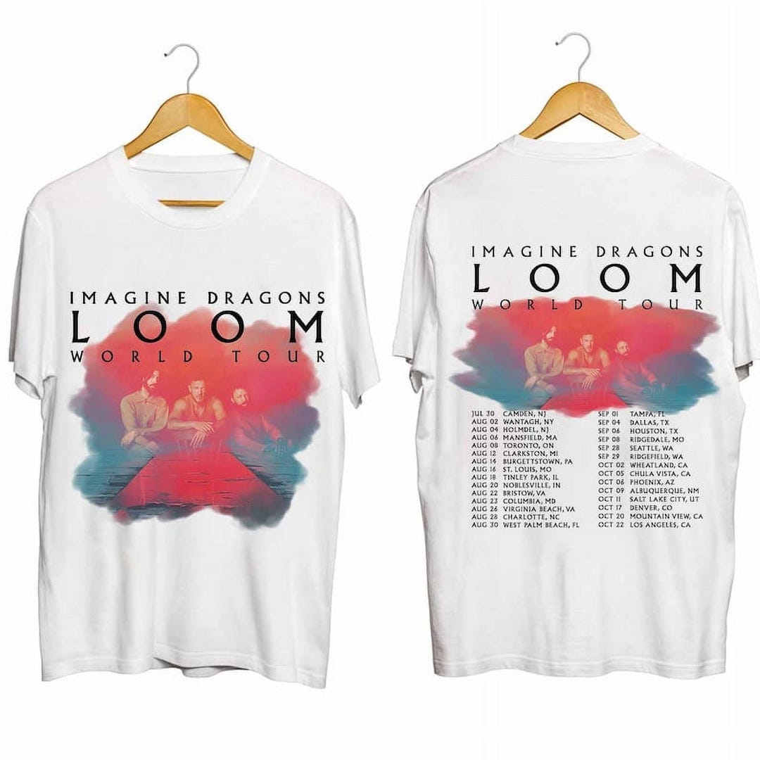 Imagine Dragons Loom Tour Two-side Shirt, Imagine Dragons Tour Date T ...