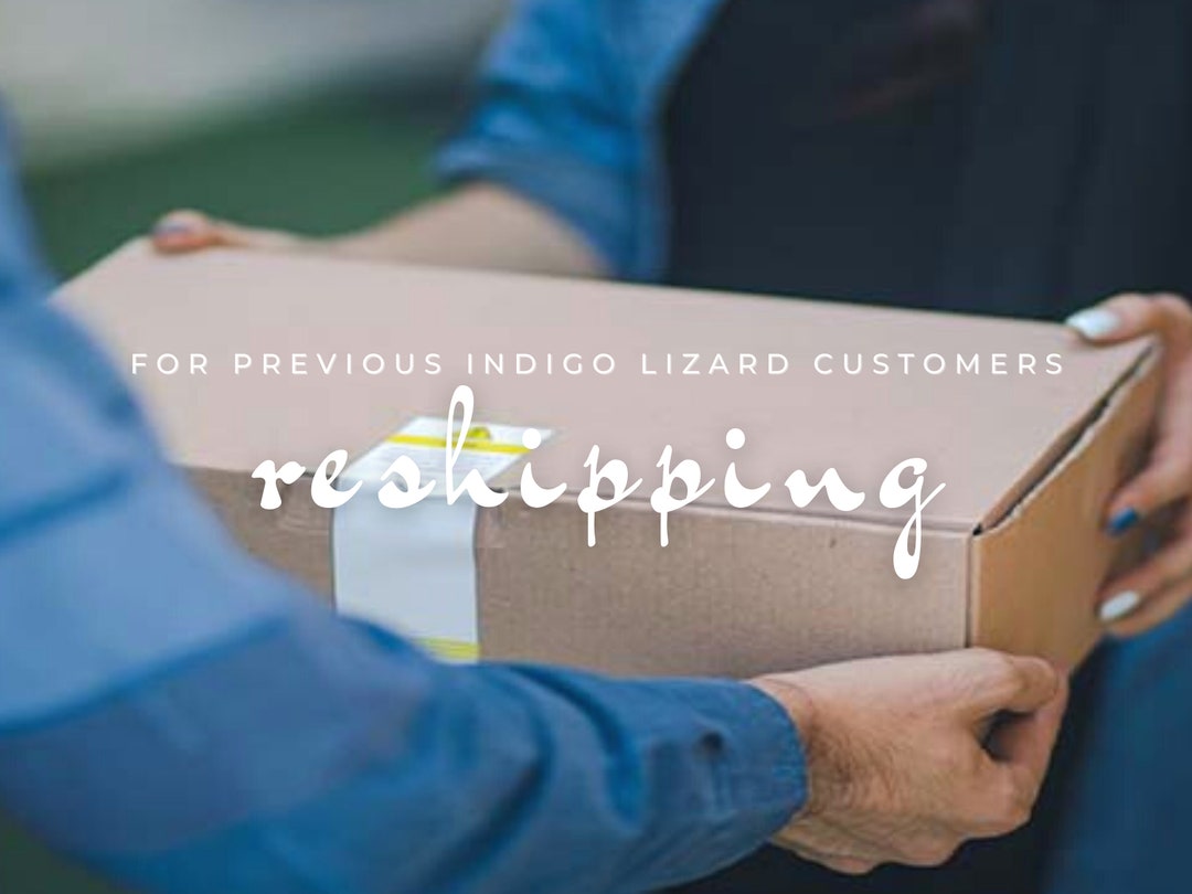 Reshipping for Indigo Lizard Customers Only - Price Includes Return ...