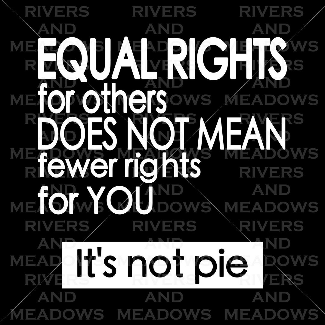Equal Rights Digital Download, Printable Poster, It's Not Pie, Equality ...