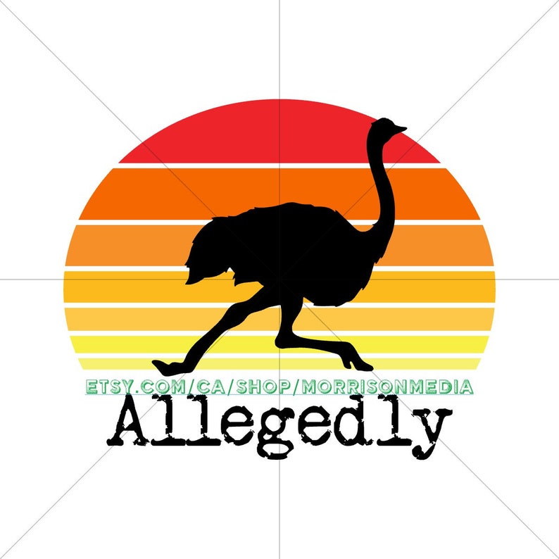 Allegedly SVG Digital Download Printable Ostrich - Etsy