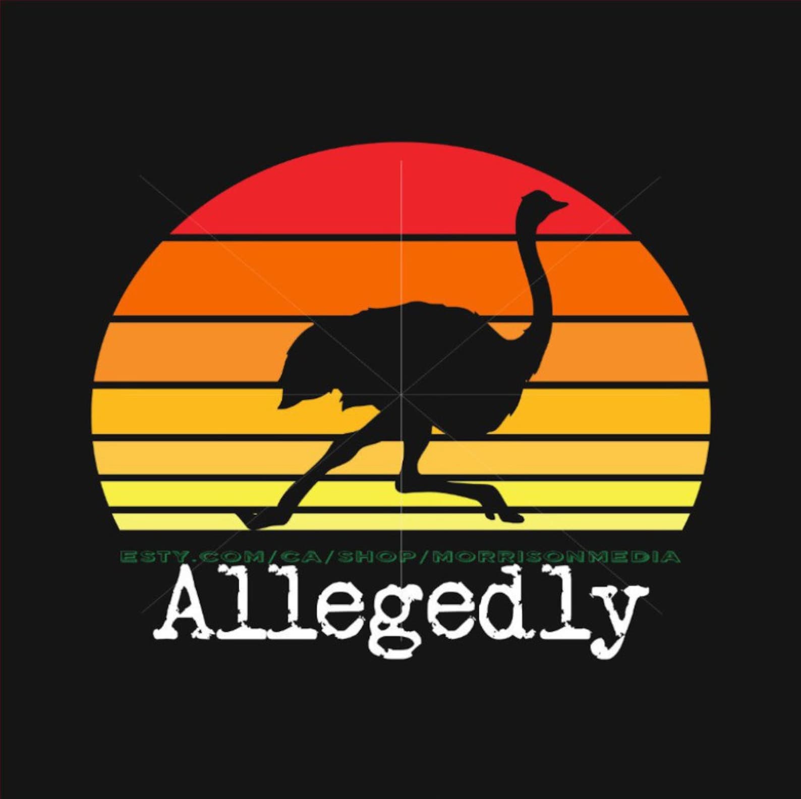 Allegedly SVG Digital Download Printable Ostrich - Etsy