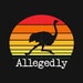 Allegedly SVG Digital Download Printable Ostrich - Etsy