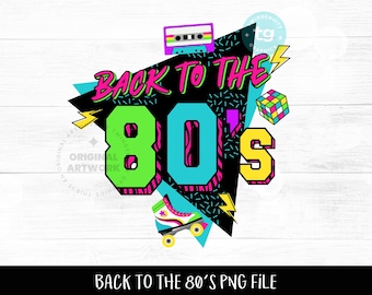 Back to the 80s PNG Sublimation, 80s PNG, 80s Retro, 80s T-shirt, 80s ...