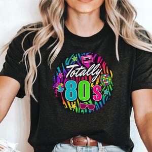 Totally 80s PNG Sublimation, 80s Sublimation PNG, 80s Retro, 80s T ...
