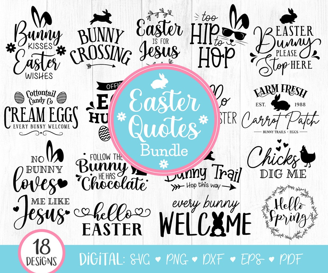18 Easter Quotes SVG Bundle, Easter Svg, Bunny Svg, Easter Clipart ...