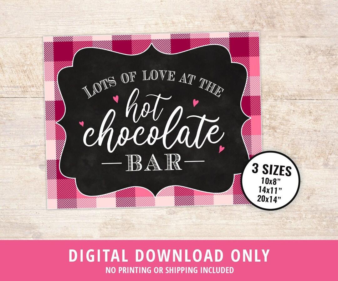 Valentine Hot Chocolate Bar Sign, Lots of Love & Hot Chocolate Sign ...