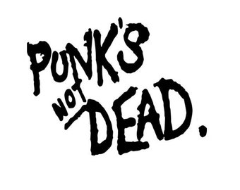 Punks Not Dead Decal - Etsy