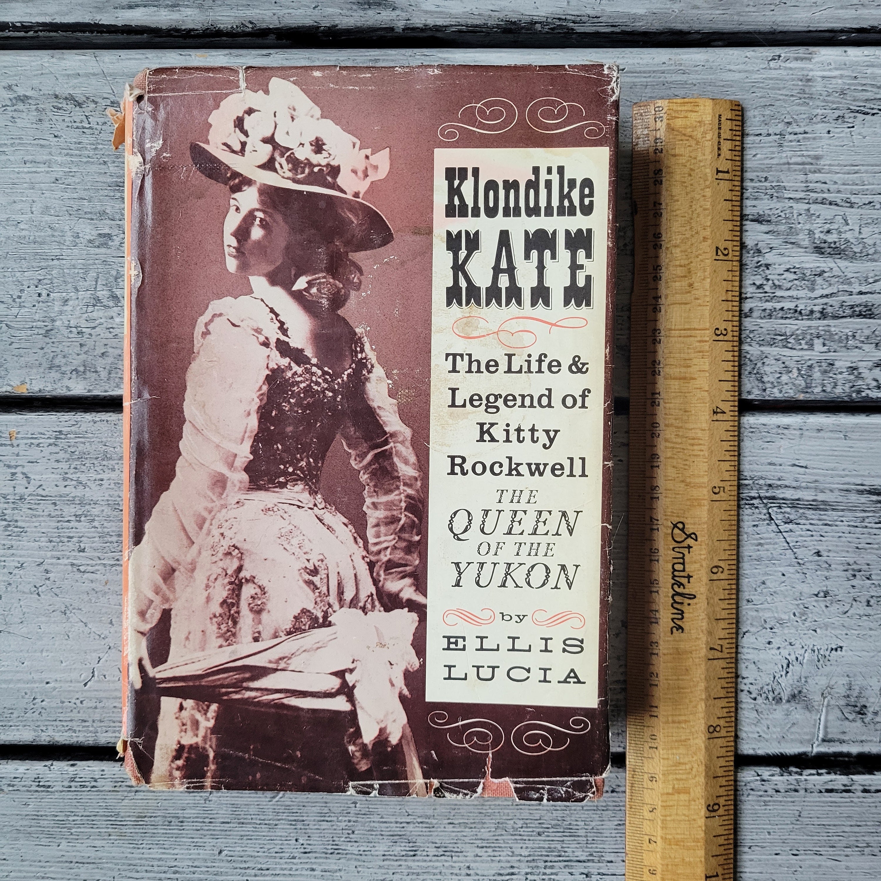Klondike Kate SIGNED Book, Life and Legend of Kitty Rockwell, Queen of ...
