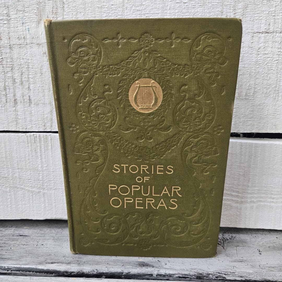 Stories of Popular Operas by H.A. Guerber 1904, 1907, Antique Opera ...
