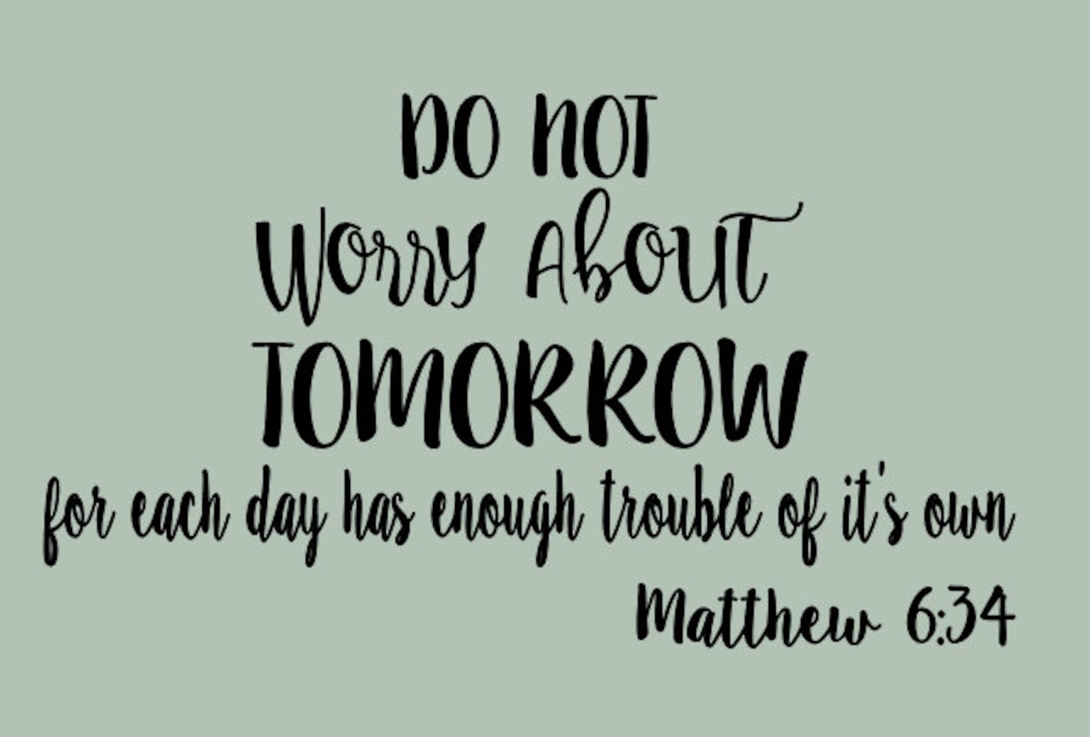 Do Not Worry About Tomorrow Matthew 6:34 Scripture Wall Decal - Etsy