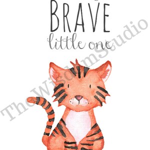 Be Brave Little One Print, Inspirational Quote, Be Brave Nursery, Be ...