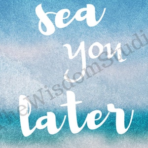 Sea You Later, Beach Print, Beach Art, Beach Decor, Beach Wall Art ...