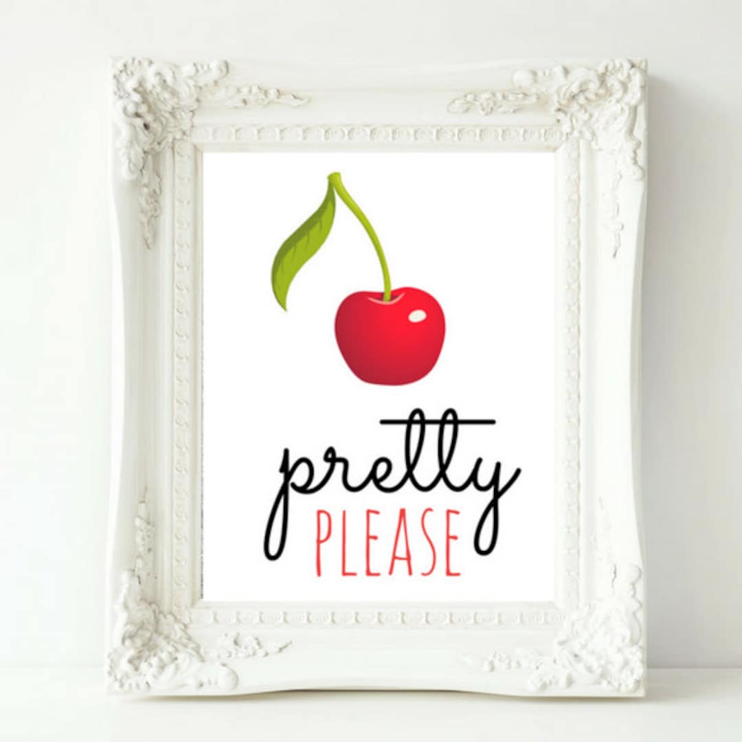 Pretty Please, Pretty Please With Cherry on Top, Cherry Print, Cherry ...