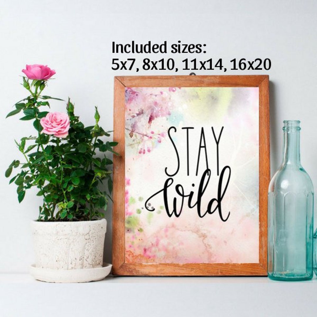 Stay Wild Print, Watercolor Art Print, Quote Print, Home Decor, Digital ...