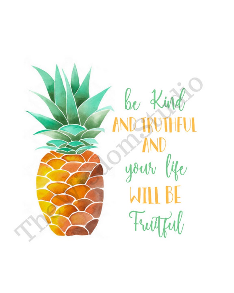 Be Kind and Truthful and Your Life Will Be Fruitful Pineapple | Etsy