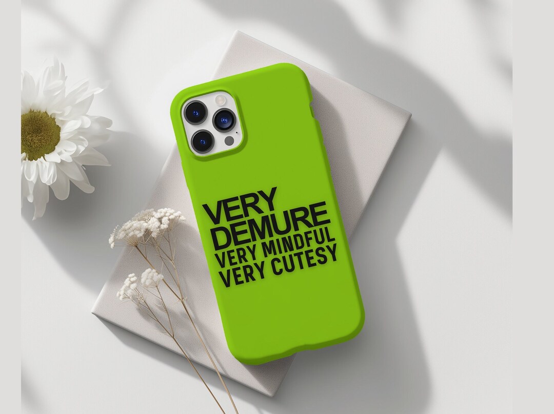 Very Demure Very Mindful Phone Case Trendy Brat Meme Very Cutesy Lime ...